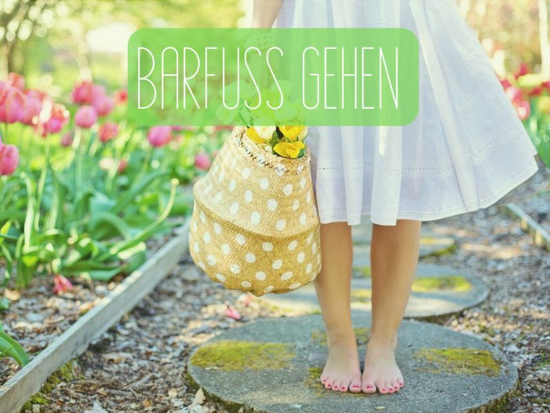 Barfuß gehen I Alexandra Christina Bauer I Life Coach München